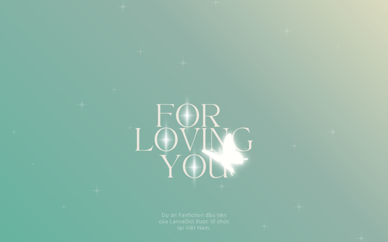FOR LOVING YOU
